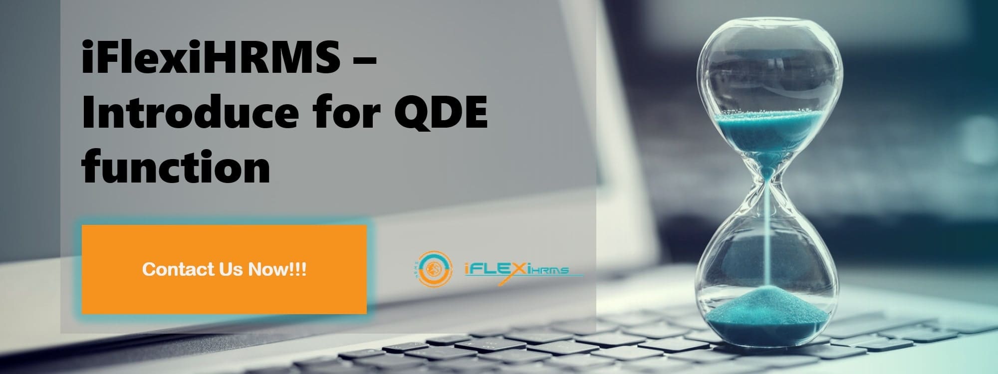 Upgrade iFlexiHRMS Attendance and Payroll HRMS software with QDE today!